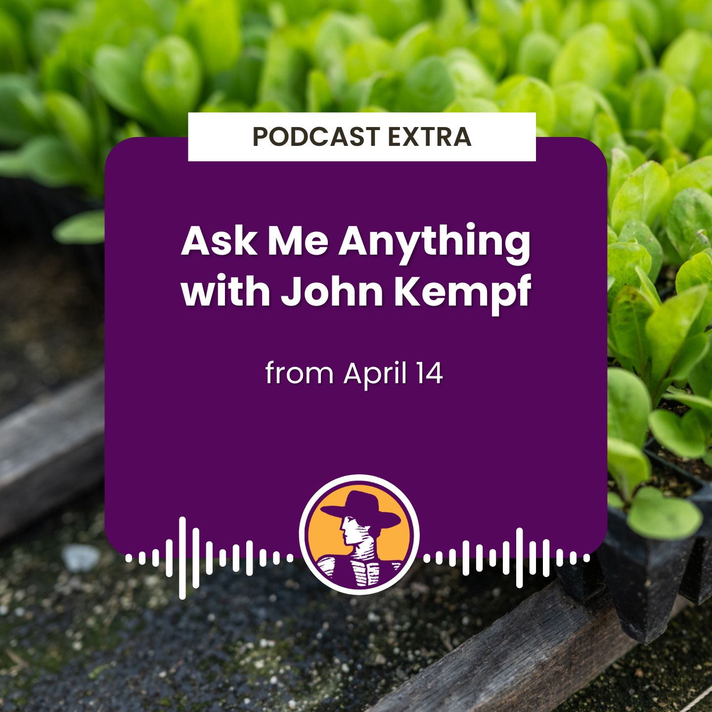 Podcast Extra: Ask Me Anything with John Kempf - April 14 - Advancing ...